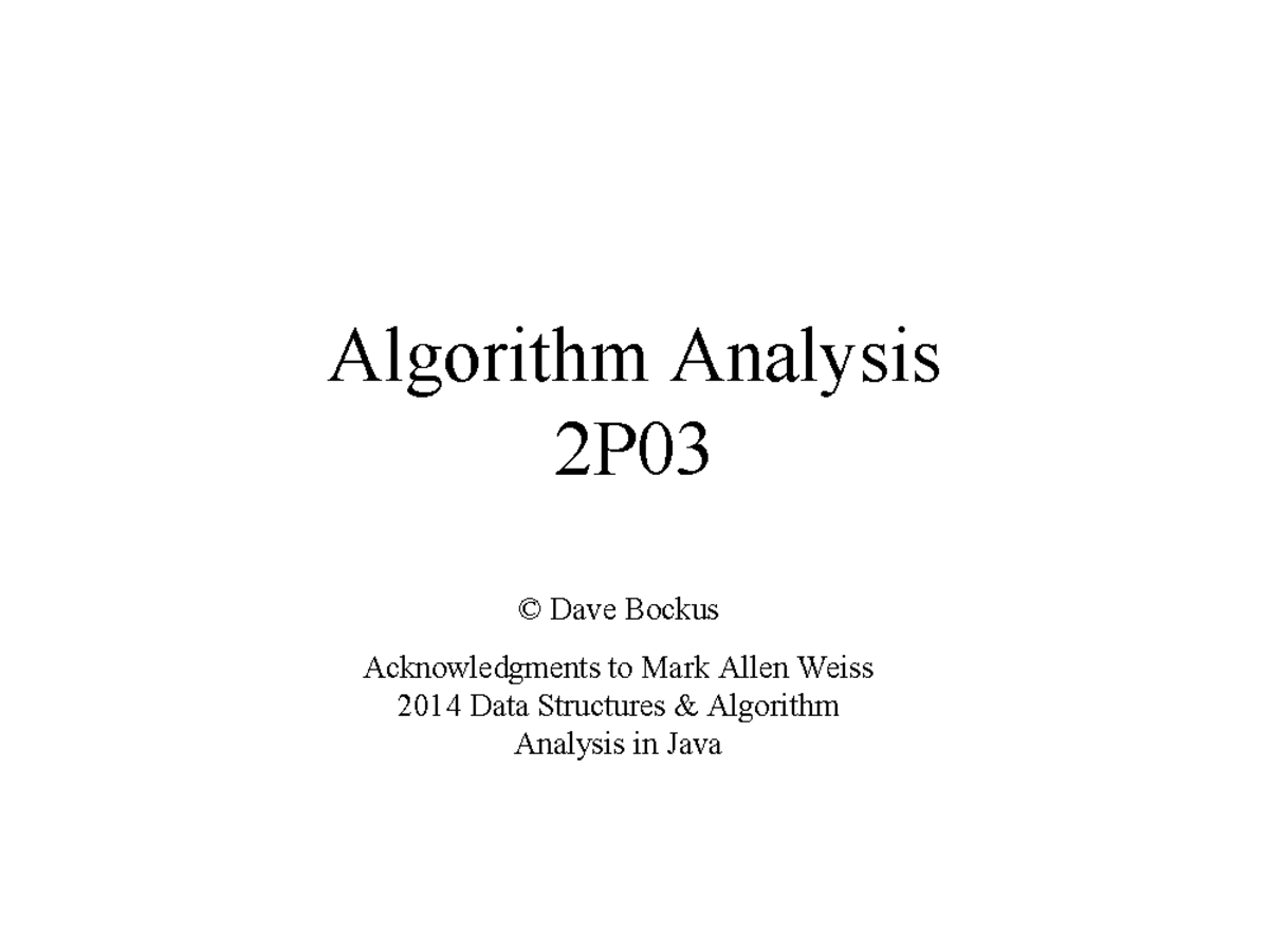Algorithm Analysis - Algorithm Analysis 2P © Dave Bockus ...