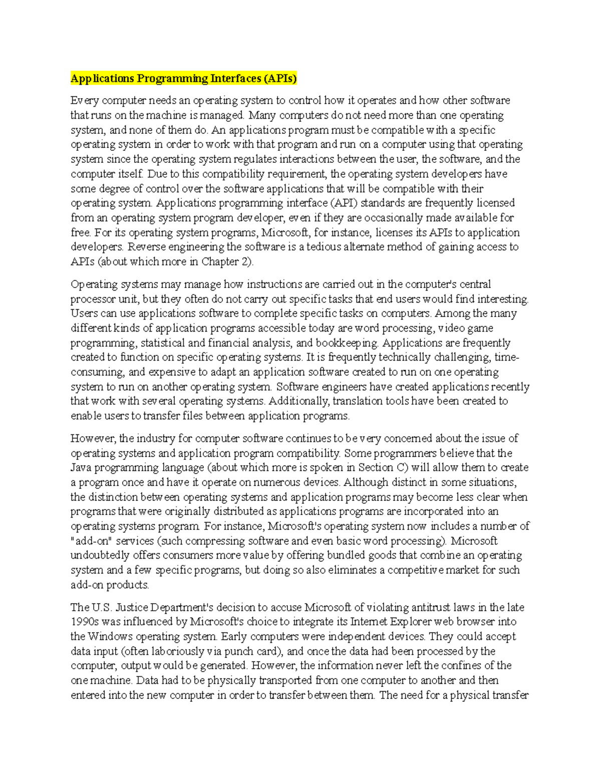 Applications Programming Interfaces - Many computers do not need more than one operating system ...