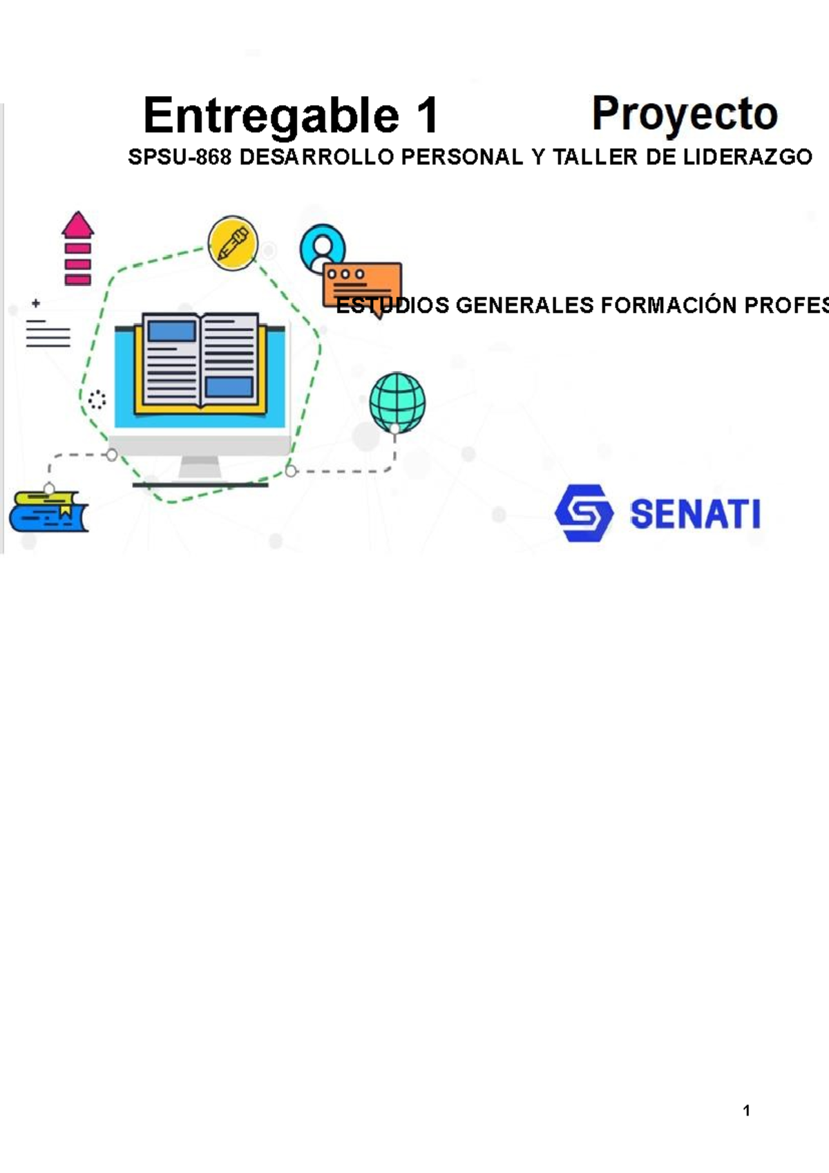 Entregable 1 - senati - Entregable 1 SPSU-868 DESARROLLO PERSONAL Y TALLER DE LIDERAZGO ESTUDIOS ...