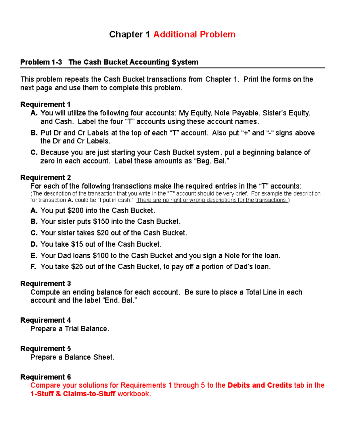 Chapter 01 Additional Problem - Chapter 1 Additional Problem Problem 1-3 The Cash Bucket ...