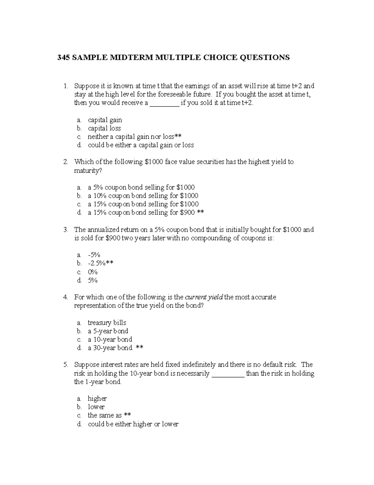 Midterm, questions - 345 SAMPLE MIDTERM MULTIPLE CHOICE QUESTIONS Suppose it is known at time t ...