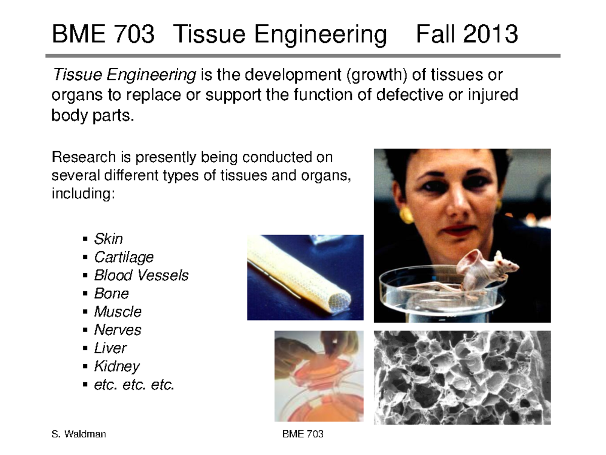 Bme 703 Introduction - Research is presently being conducted on several ...