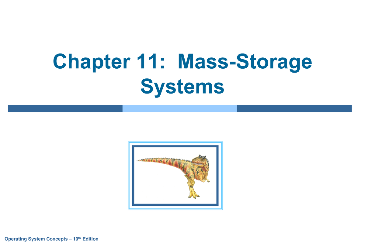 Chapter 11 - Lecture note - Operating System Concepts – 10 th Edition Chapter 11: Mass-Storage ...
