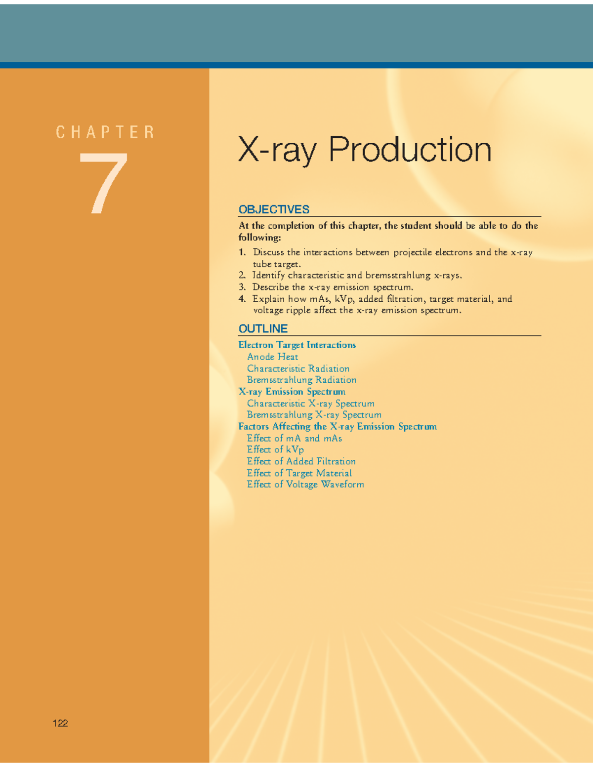 Rad Prod - gew - ####### 122 C H A P T E R 7 X-ray Production OUTLINE OBJECTIVES ####### At the ...