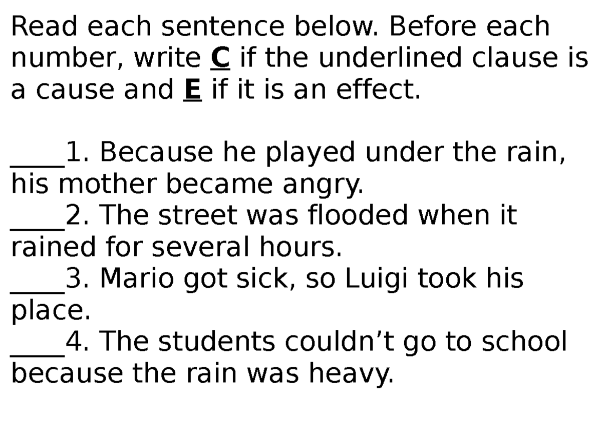 Cause and effect - ....... - Read each sentence below. Before each number, write C if the ...