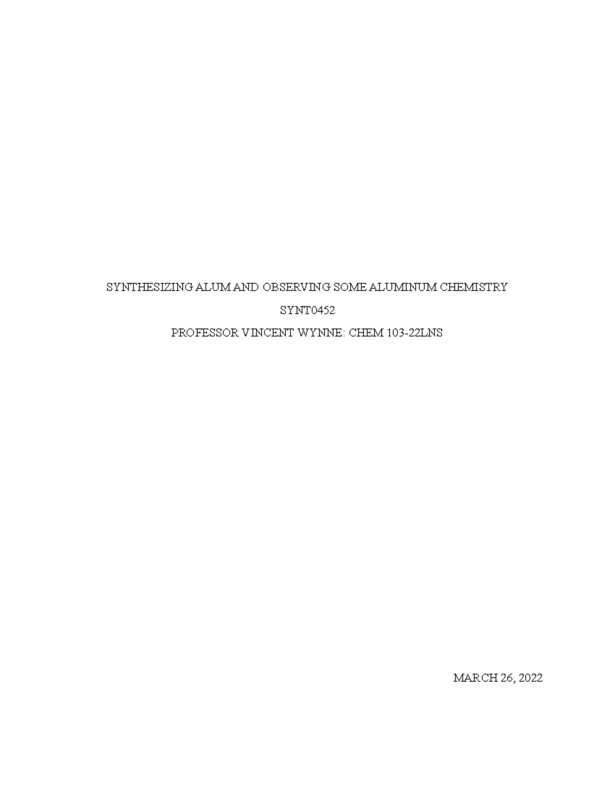 Synt0452 - Full credit lab report. - SYNTHESIZING ALUM AND OBSERVING ...