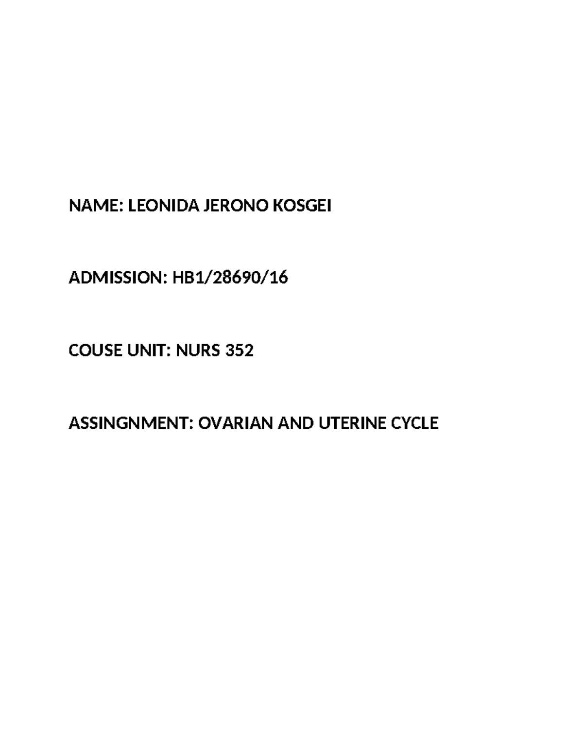 Ovarian AND Uterine Cycle - NAME: LEONIDA JERONO KOSGEI ADMISSION: HB1/28690/ COUSE UNIT: NURS ...