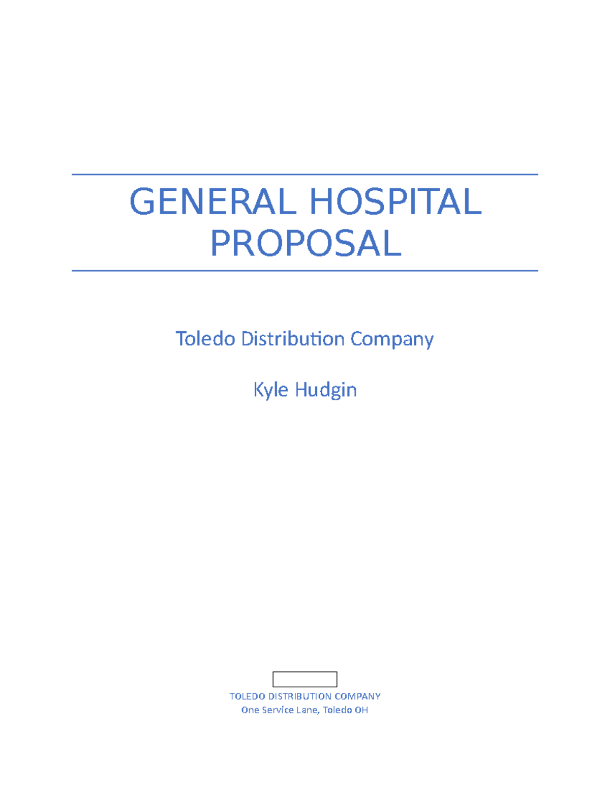 TDC Example Proposal - Practice - GENERAL HOSPITAL PROPOSAL Toledo ...