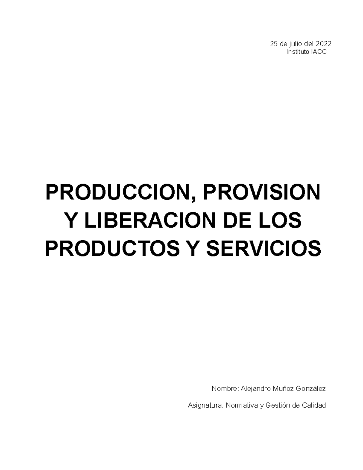Alejandro muñoz Tarea S7 - 25 de julio del 2022 Instituto IACC PRODUCCION, PROVISION Y ...
