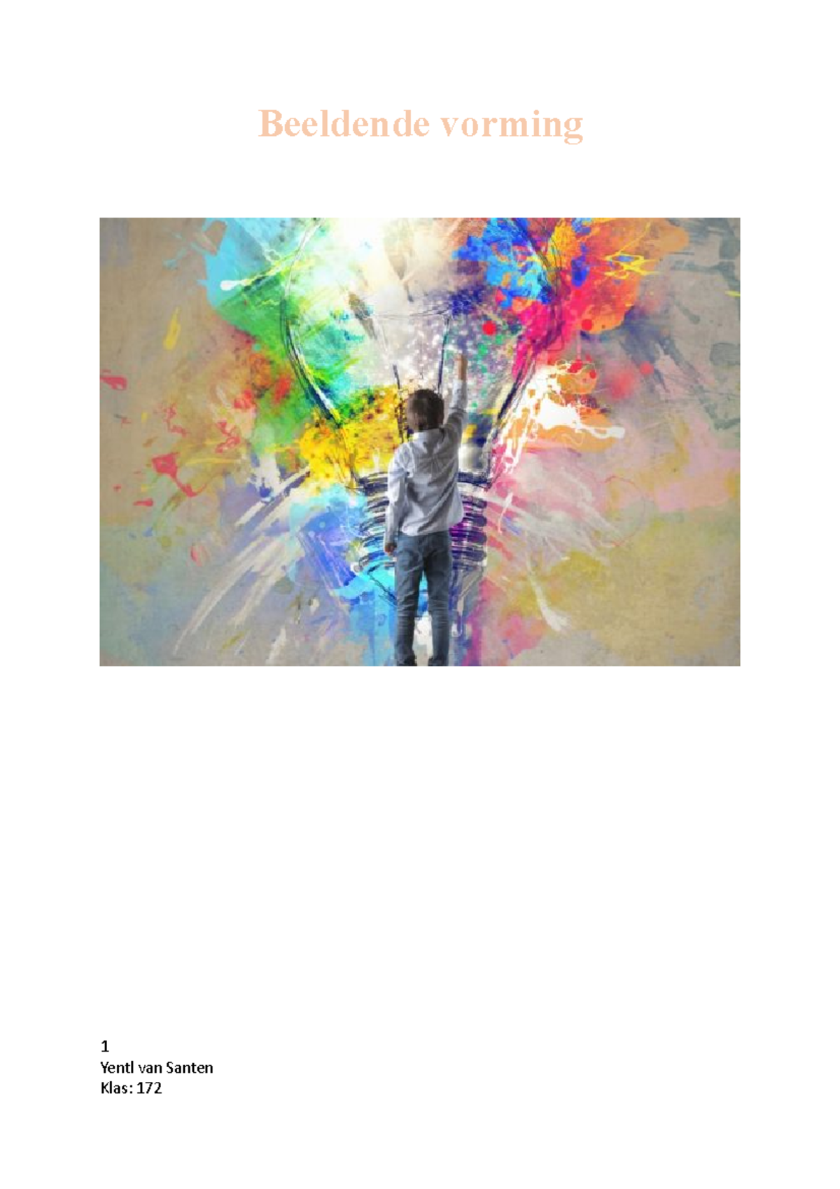 Bevo verslag - Beeldende vorming 1 Yentl van Santen Inhoudsopgave ...