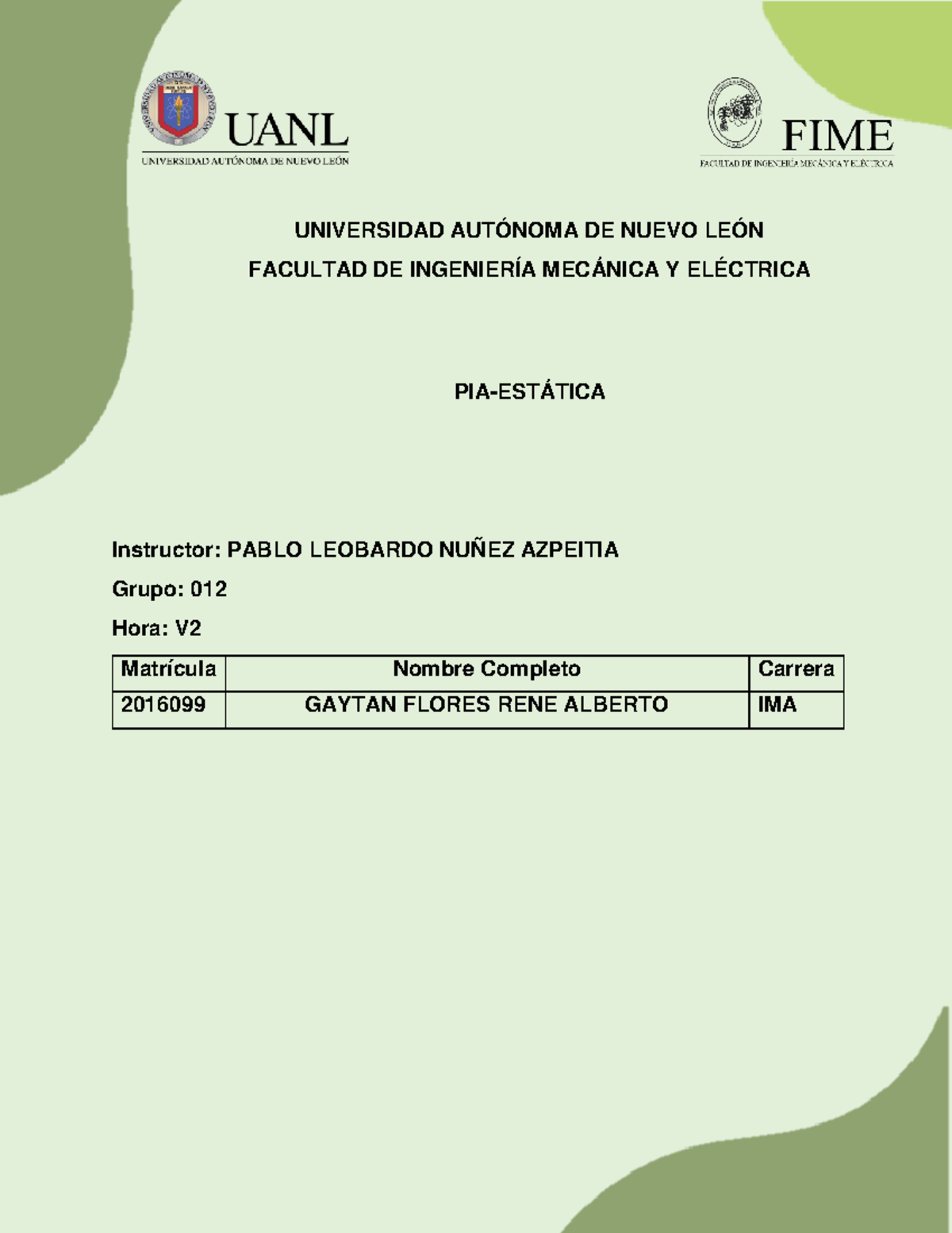 PIA-ESTÁTICA-2024 - Estática - UNIVERSIDAD AUTÓNOMA DE NUEVO LEÓN FACULTAD DE INGENIERÍA ...