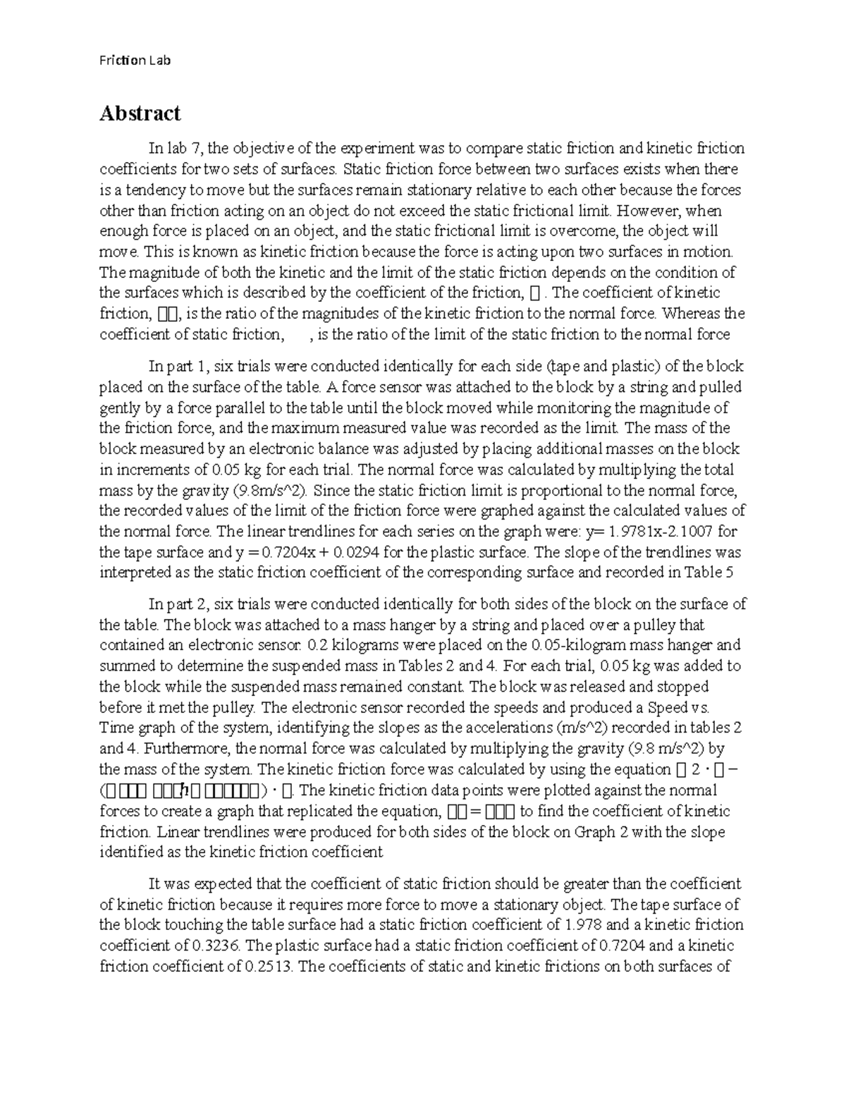Phys #4 - Friction Lab - Abstract In lab 7, the objective of the ...