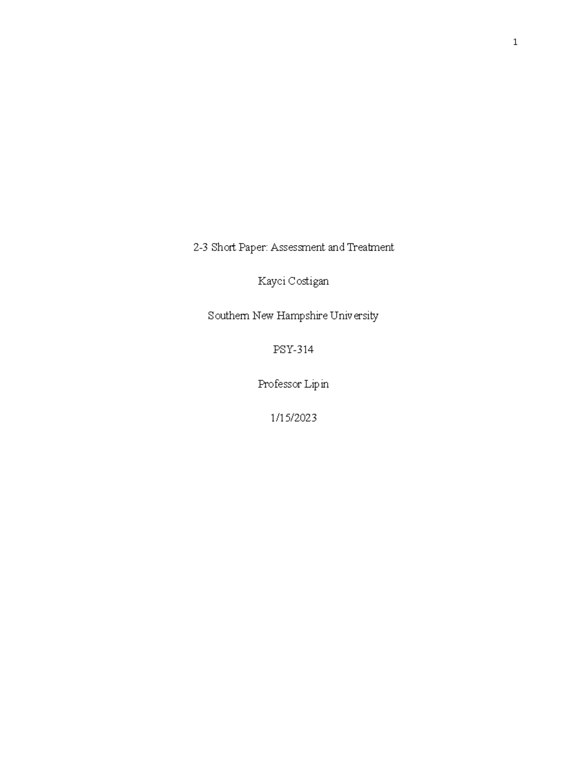 PSY-314 2-3 Short Paper - 2-3 Short Paper: Assessment and Treatment ...