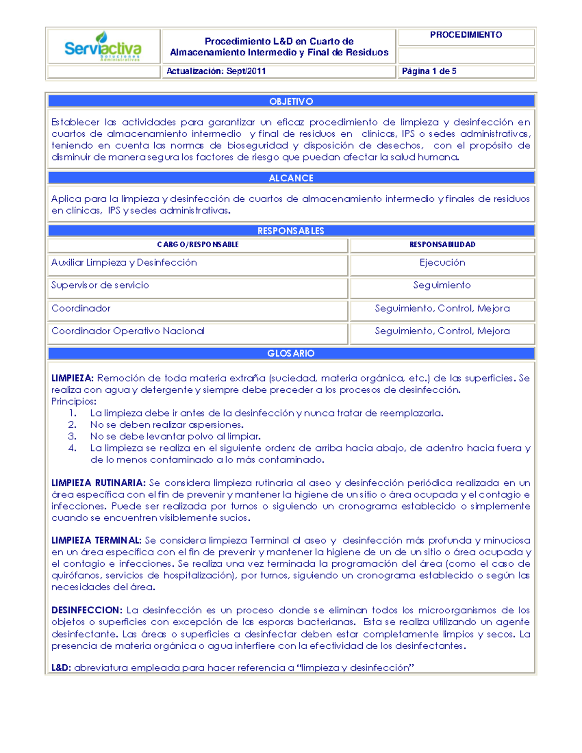 Procedimiento L+ACY-D en cuartos intermediso y finales de residuos ...