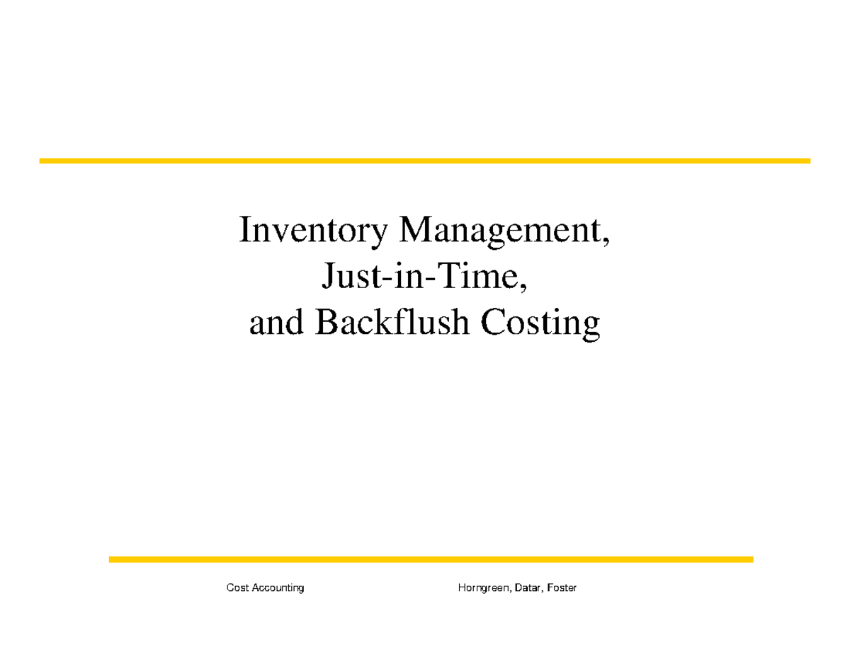 Inventory Management, Just-in-Time, and Backflush Costing - Inventory ...
