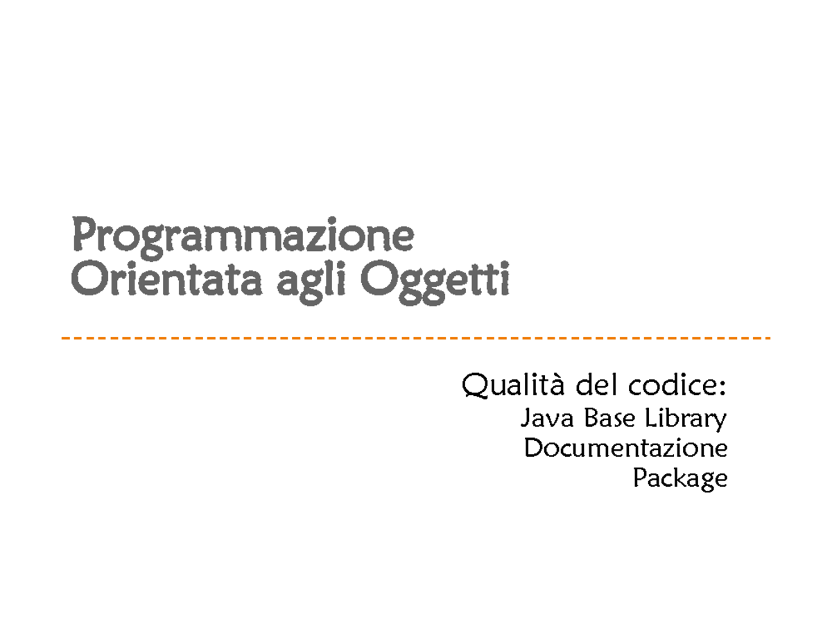 Appunti - Programmazione orientata agli oggetti - Java Base Library ...