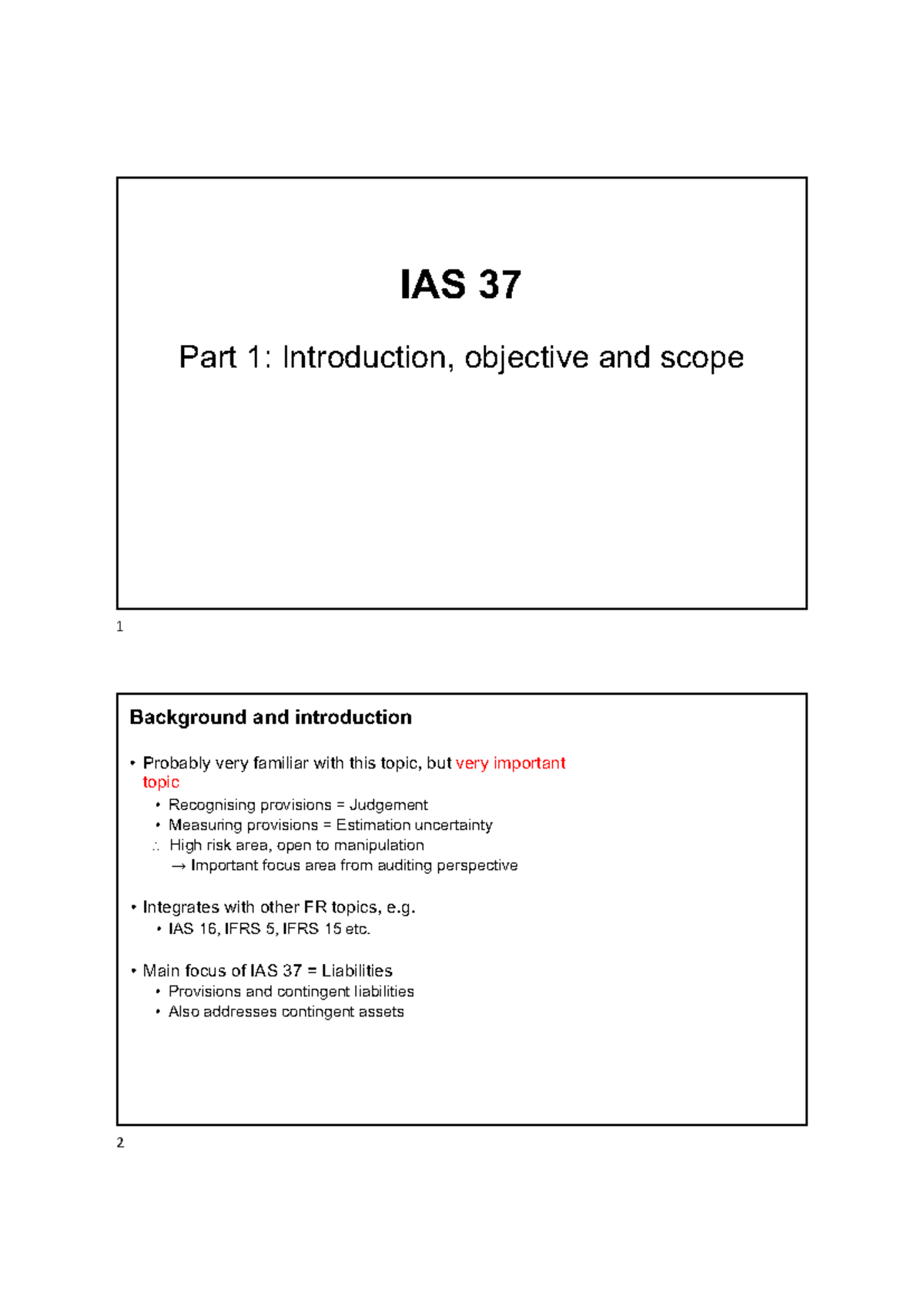 1. IAS 37 NOTES - IAS 37 Part 1: Introduction, objective and scope 1 ...