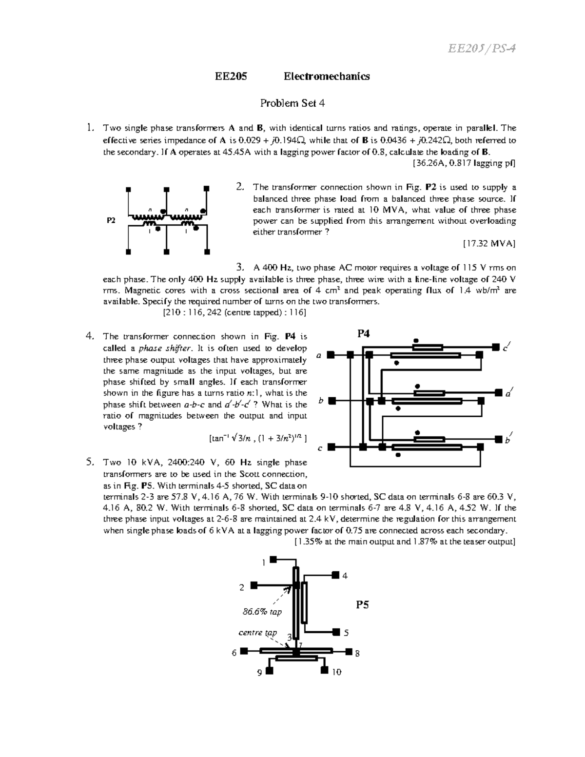 EE205 PS4 - everything for transformer are here - EE205 Electromechanics Problem Set 4 1. Two ...