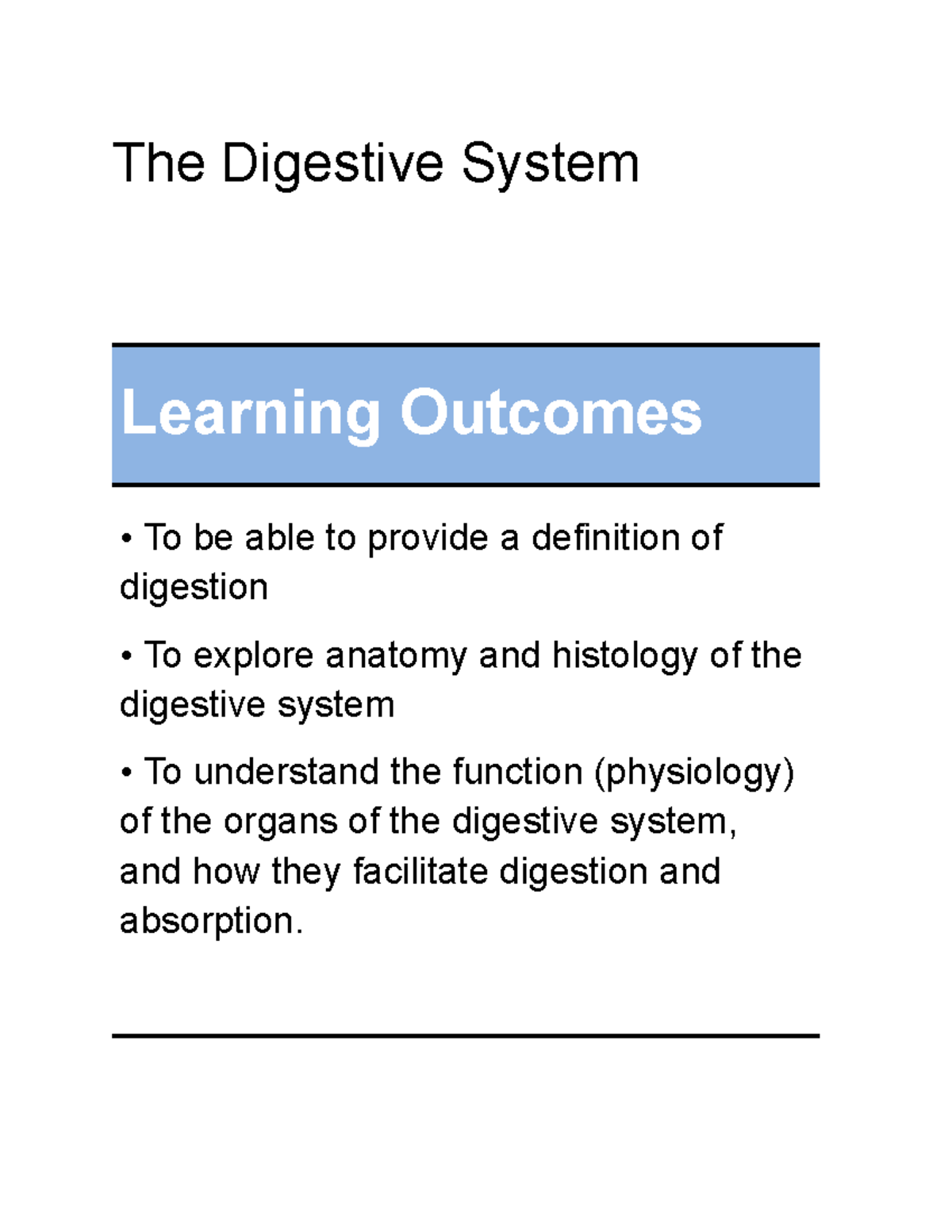 The Digestive System - The Digestive System Learning Outcomes • To be ...