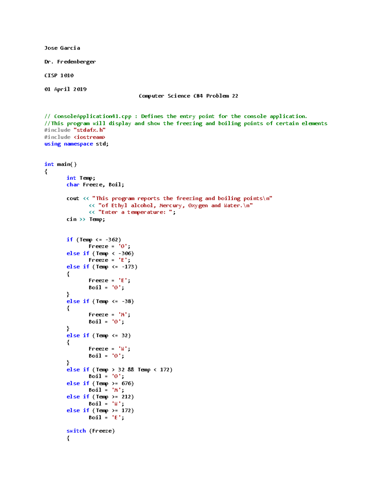 Computer Science CH4 Problem 22 - Jose Garcia Dr. Fredenberger CISP 1010 01 April 2019 Computer ...