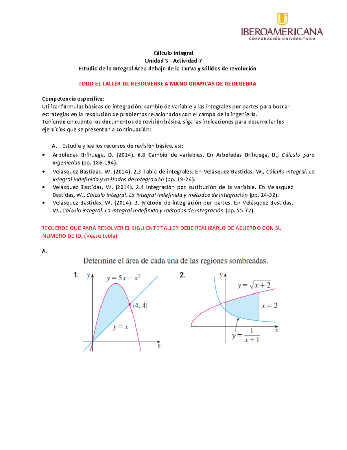 Actividad 7 - Area entre Curvas y Sólidos de Revolución - C·lculo integral Unidad 3 - Actividad ...