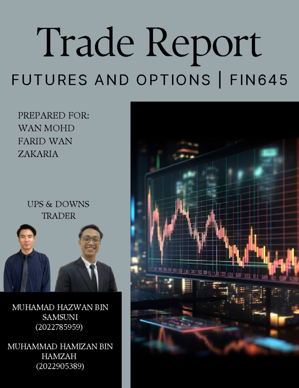 FIN645 Trading Report - U CAN USE THIS AS REFERENCE BUT DONT COPY 100% ...