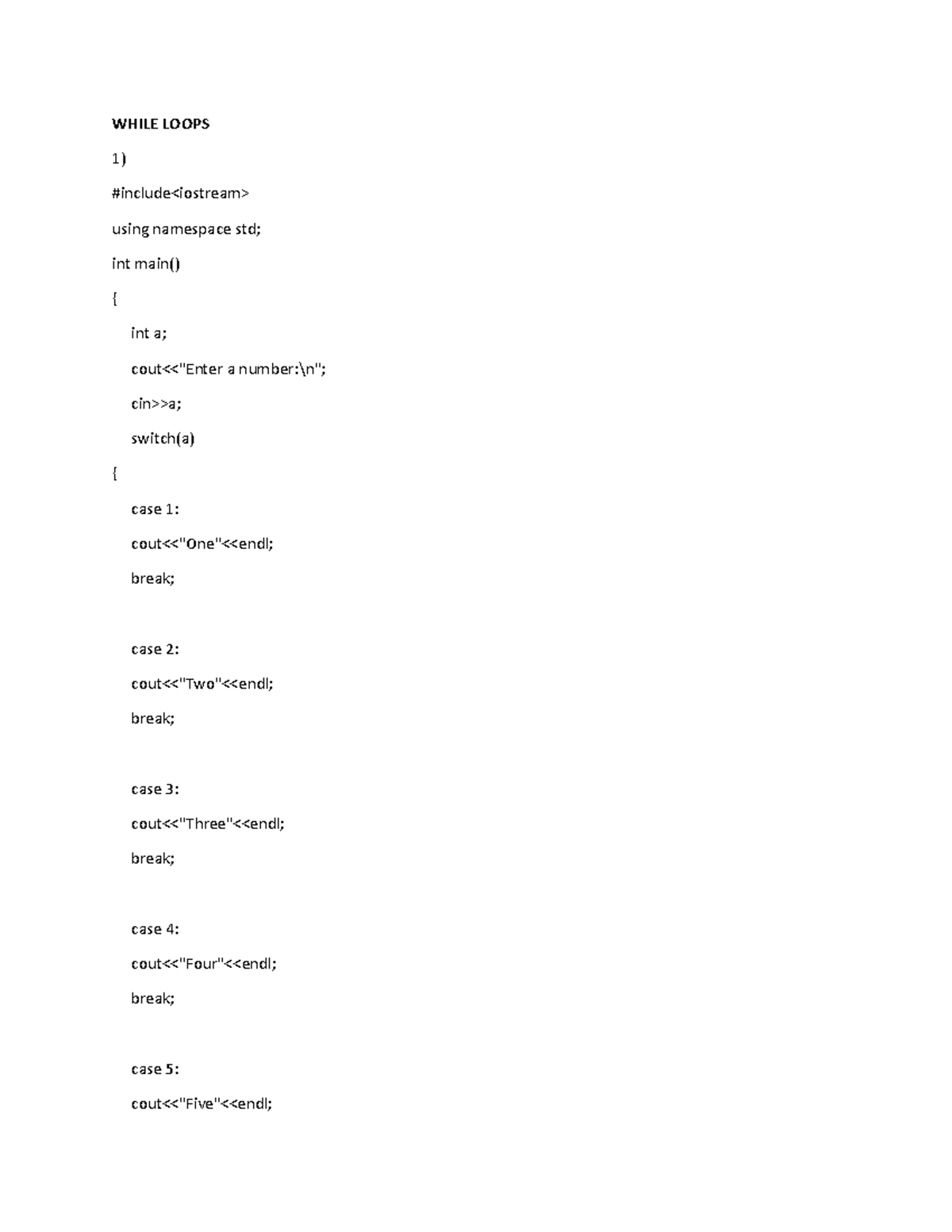 Conditional Statements - WHILE LOOPS 1) #include using namespace std ... Conditional Statements - WHILE LOOPS 1) #include using namespace std ...