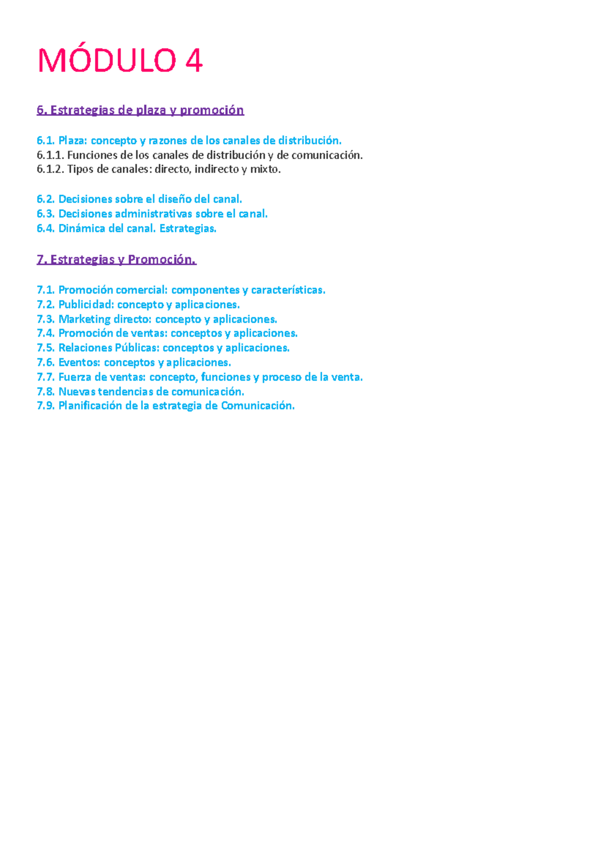 Resumen Modulo 4 Marketing - MÓDULO 4 6. Estrategias de plaza y promoción 6. Plaza: concepto y ...