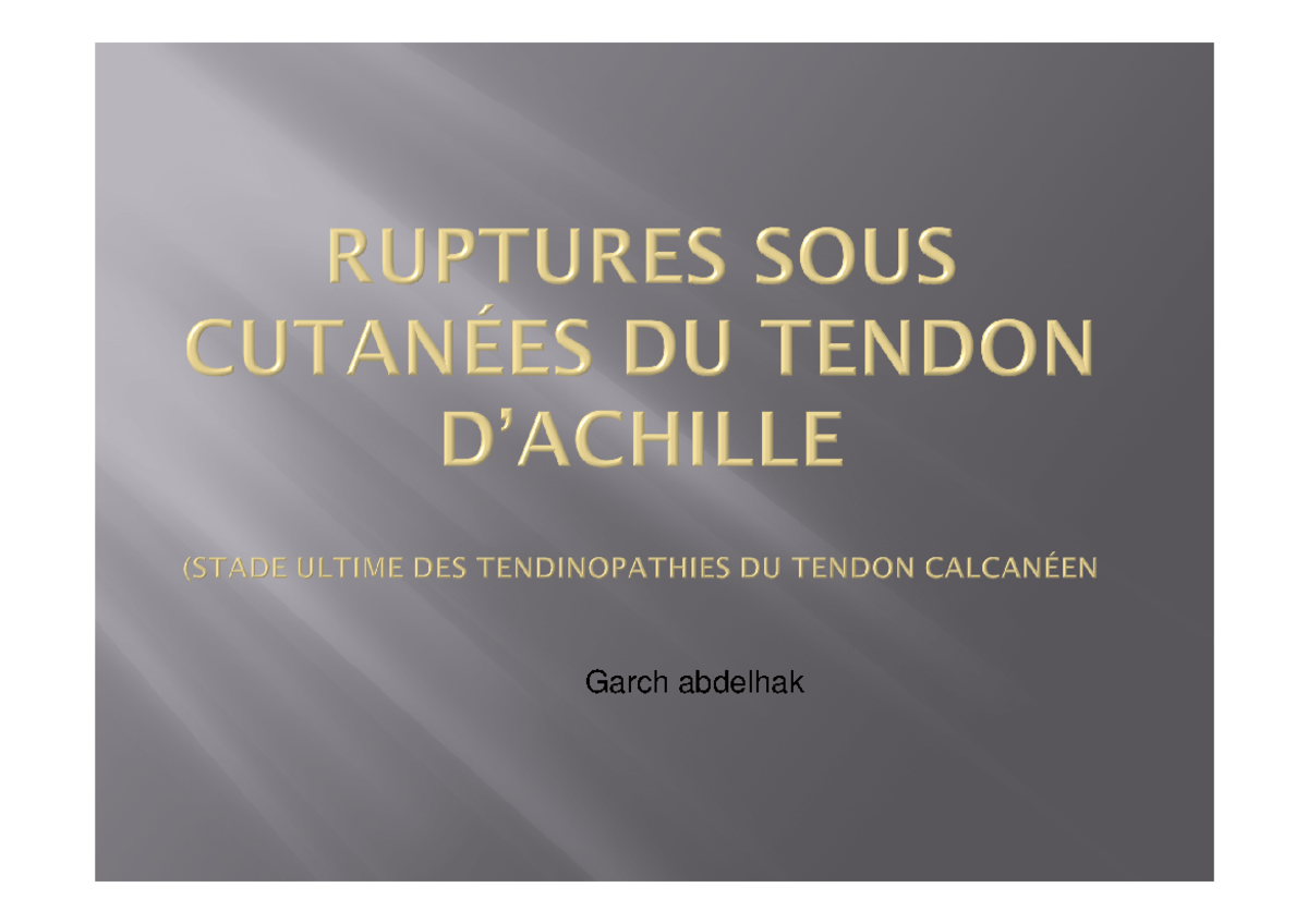 Rupture TA - Genetique - ####### Garch abdelhak Le tendon calcanéen ou ...