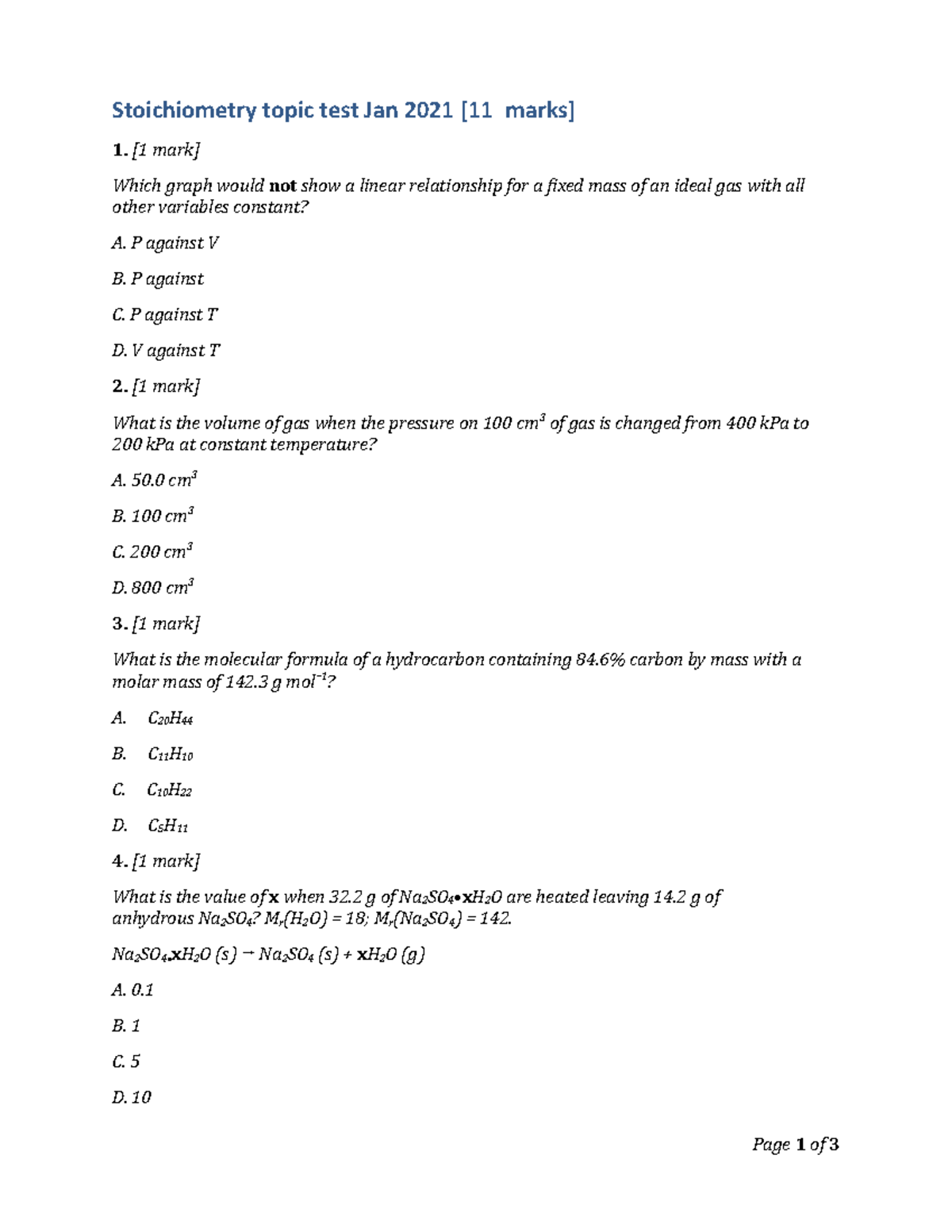 Stoichiometry topic test - P against V B. P against C. P against T D. V ...