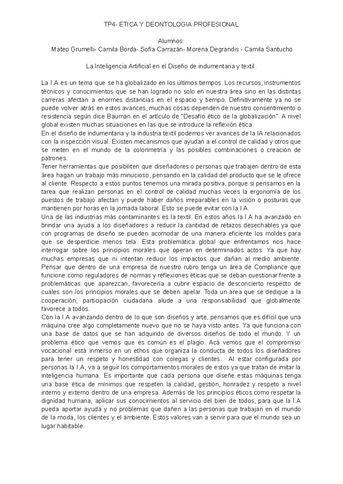 TP 4- Etica - TP4- ETICA Y DEONTOLOGIA PROFESIONAL Alumnos: Mateo Grumelli- Camila Borda- Sofía ...