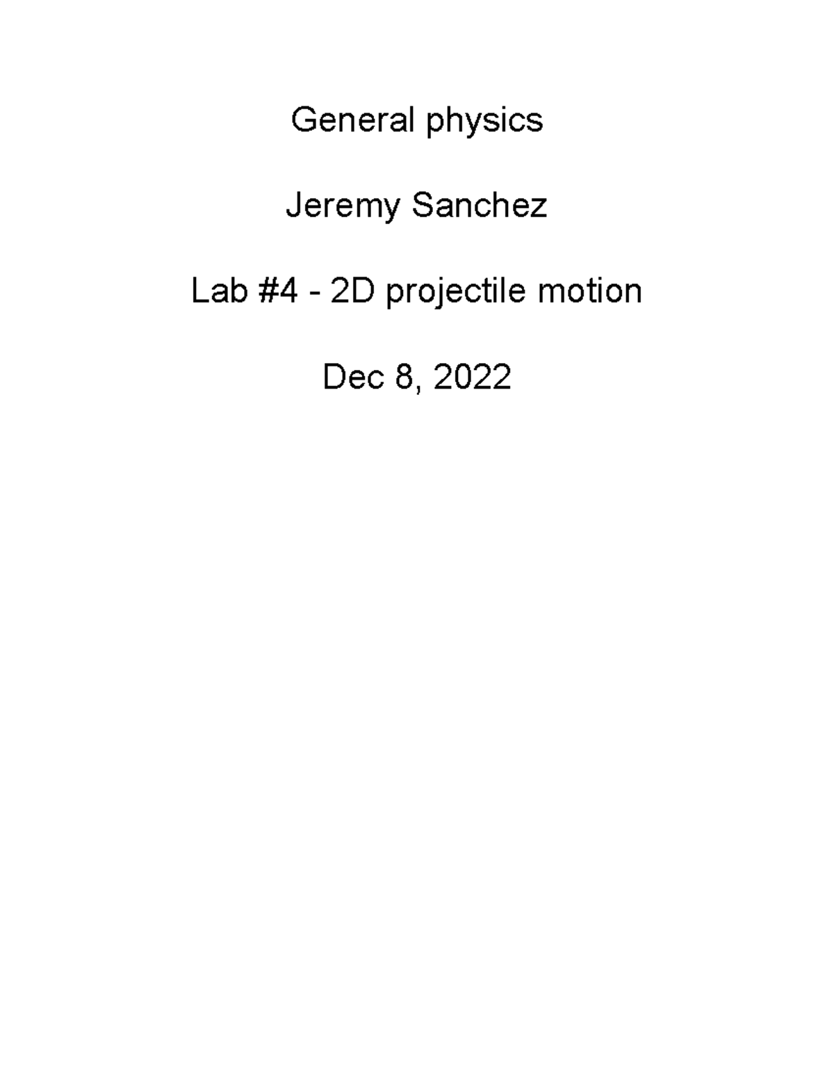 Lab 4 - Classwork - General physics Jeremy Sanchez Lab #4 - 2D ...
