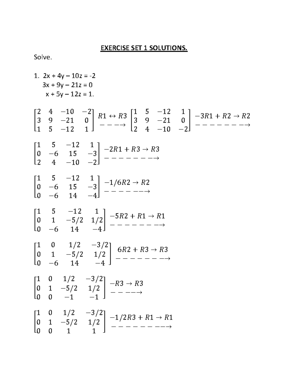 Exercise SET 1 Solutions - EXERCISE SET 1 SOLUTIONS. Solve. 2x + 4y – 10z = - 3x + 9y – 21z = 0 ...