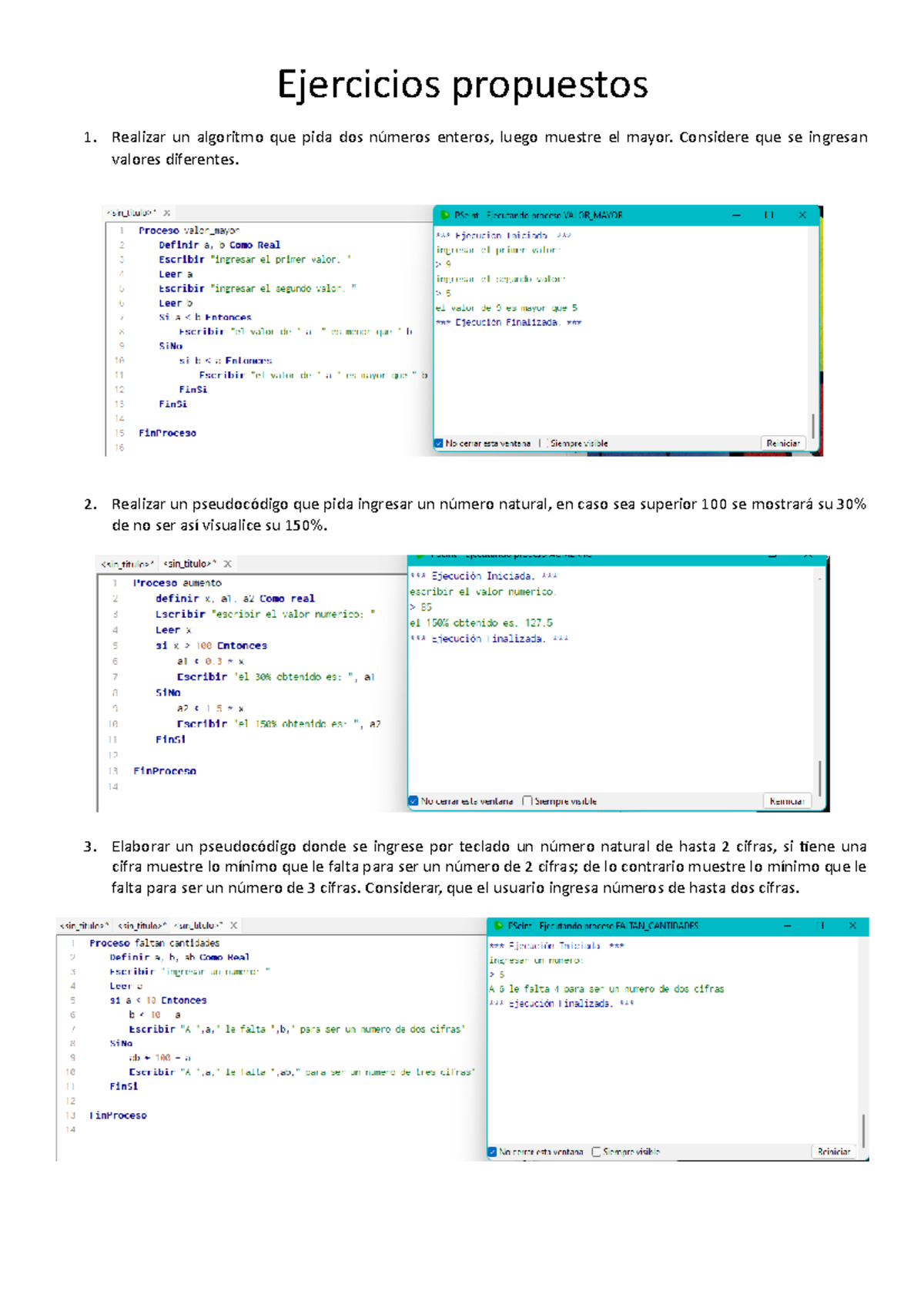 Ejercicios S7 - dksjssld - Ejercicios propuestos Realizar un algoritmo que pida dos números ...