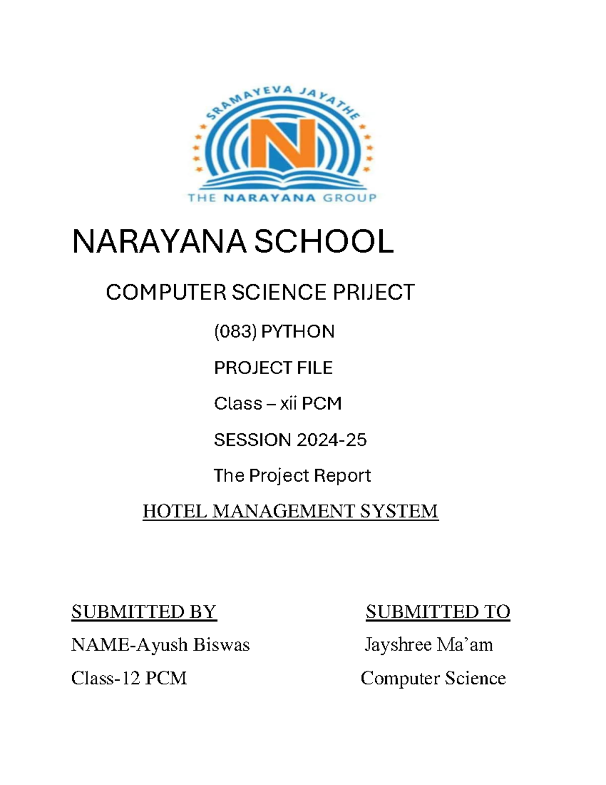 CS Project 12 - NARAYANA SCHOOL COMPUTER SCIENCE PRIJECT (083) PYTHON PROJECT FILE Class – xii ...