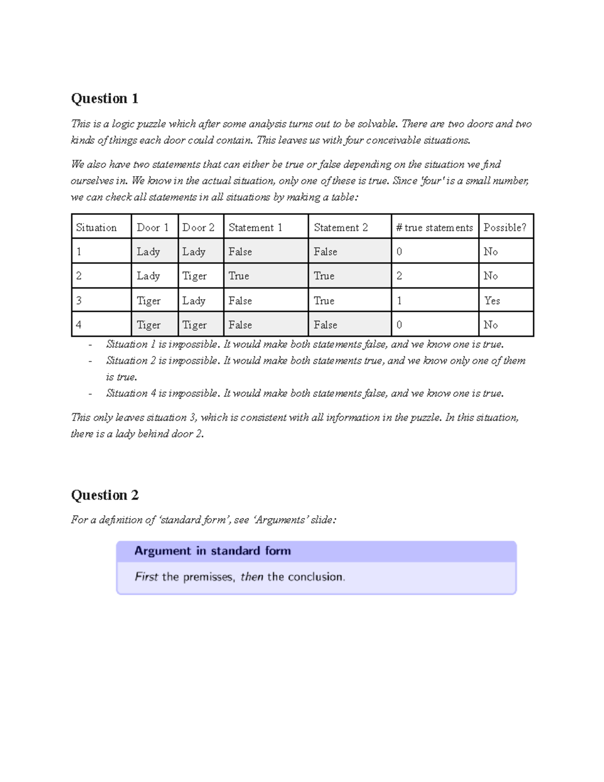Solutions 1 - antwoorden tutorial 1 - Question 1 This is a logic puzzle which after some ...