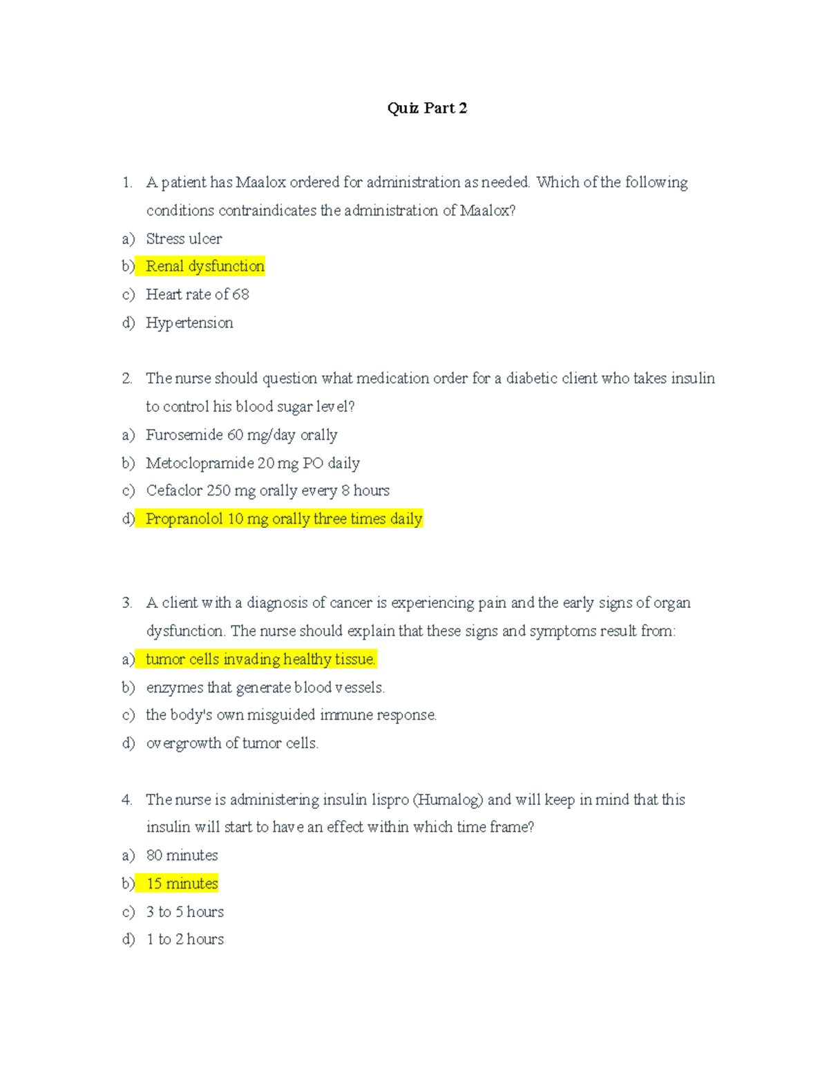 Quiz Part 2 - Quiz 2 - Quiz Part 2 A patient has Maalox ordered for administration as needed ...