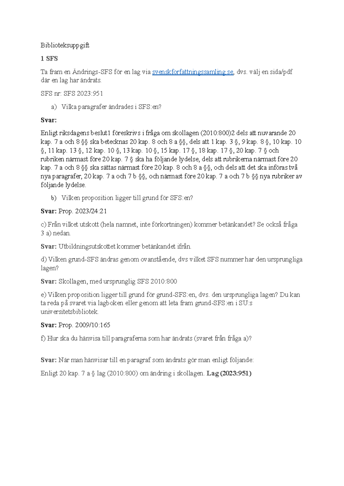 Biblioteksuppgift - Anteckningar från lektioner. - Biblioteksuppgift 1 SFS Ta fram en Ändrings ...