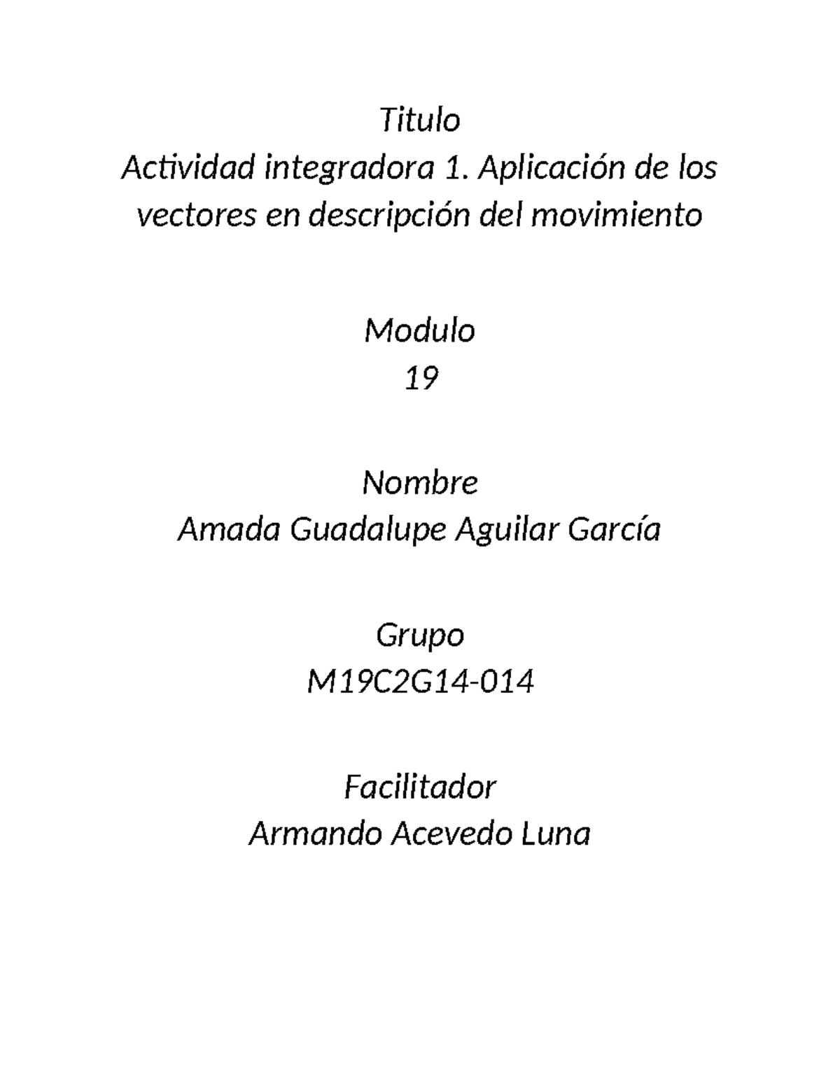 Actividad integradora 1. Aplicación de los vectores en descripción del ...