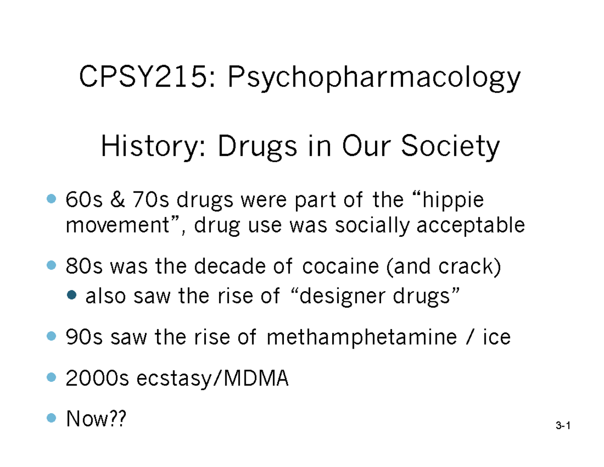 PSY 215 - Lecture 2 - CPSY215: Psychopharmacology History: Drugs in Our ...