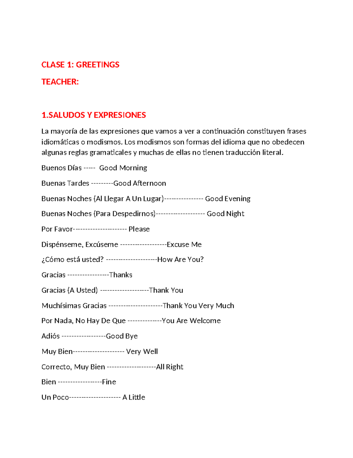Clase 1 - CLASE 1: GREETINGS TEACHER: 1 Y EXPRESIONES La mayoría de las ...