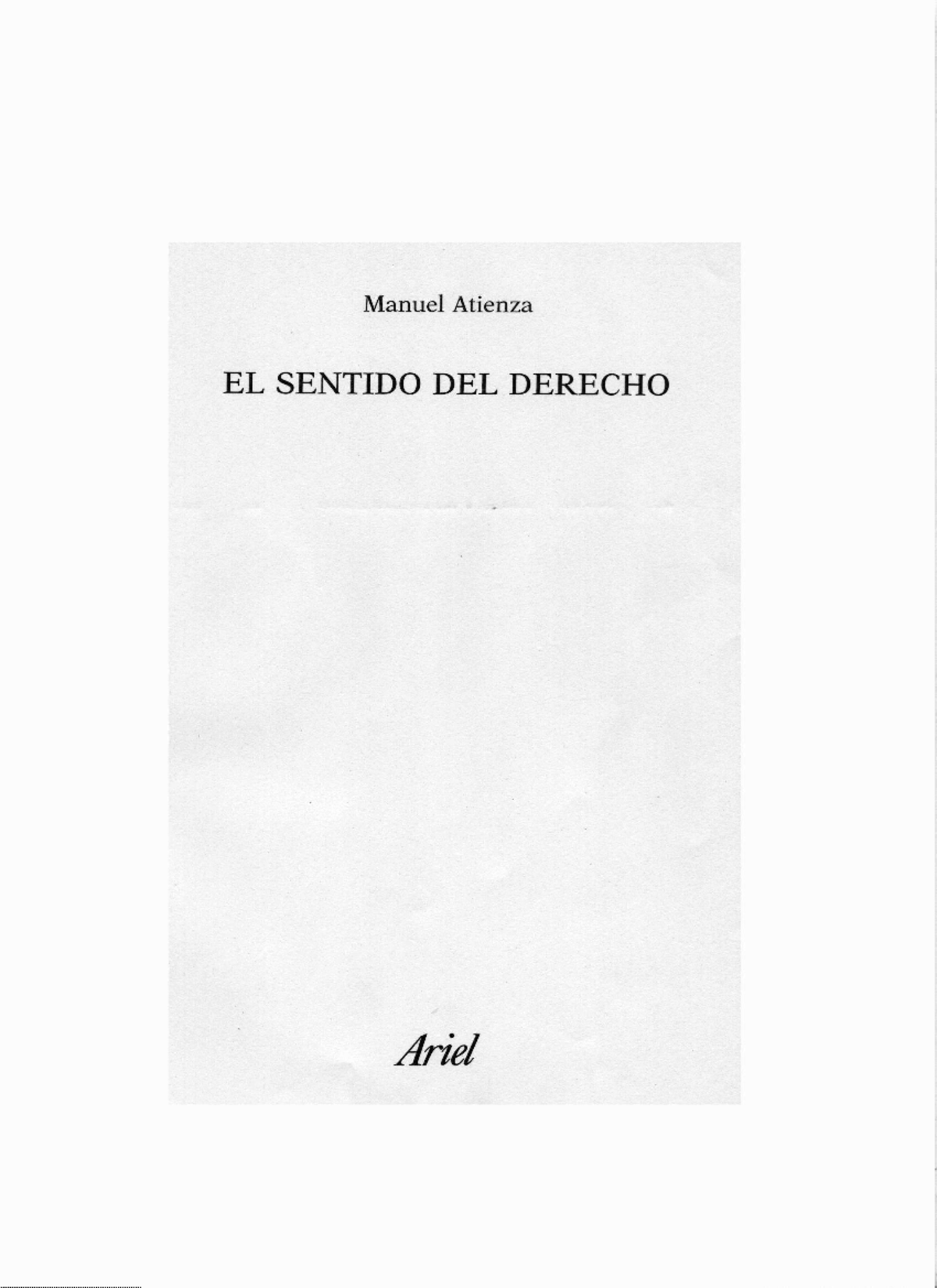 El sentido del derecho - Texto informativo - Manuel Atienza EL SENTIDO ...