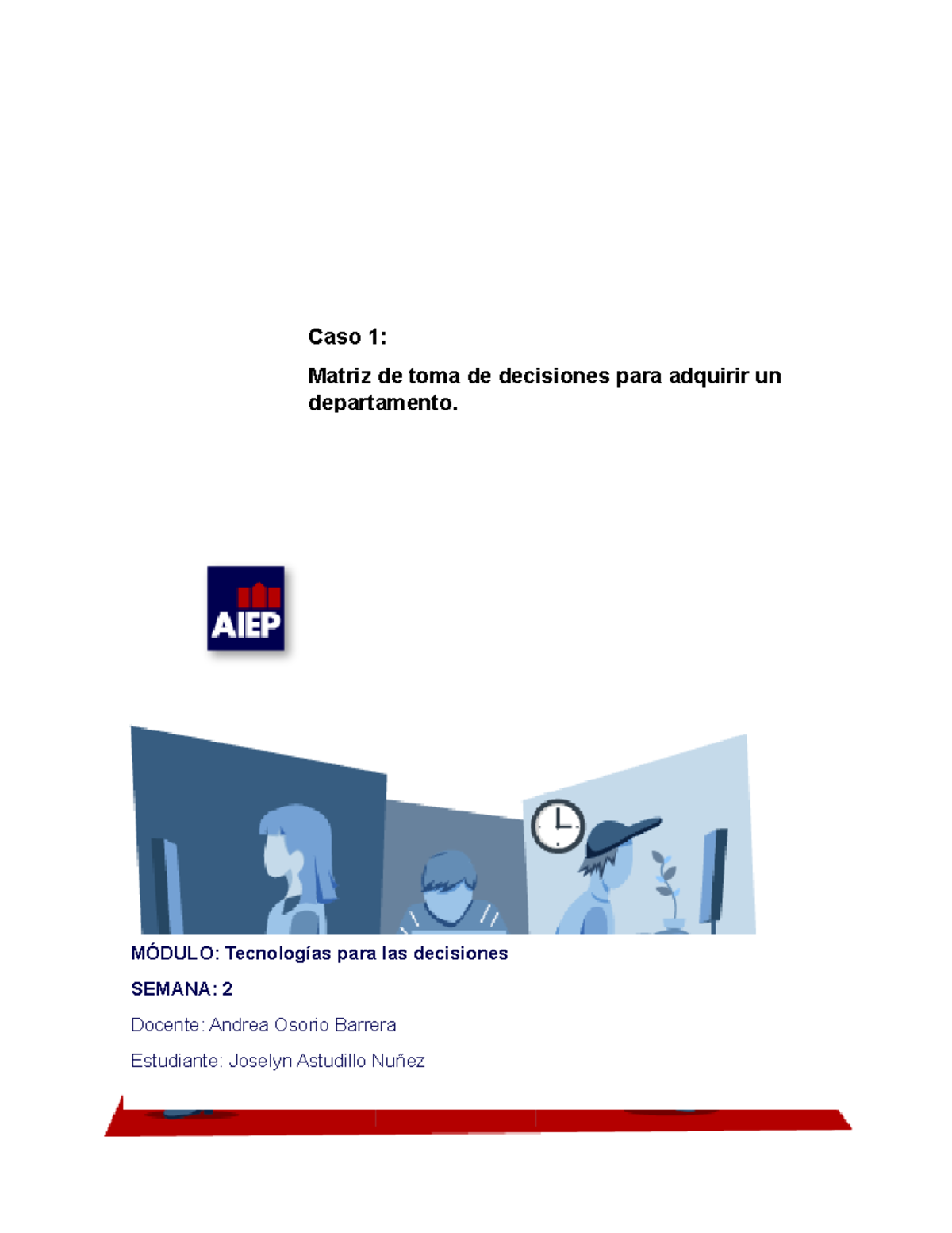 Semana 2 - modulo 2 - Caso 1: Matriz de toma de decisiones para adquirir un departamento. MÓDULO ...
