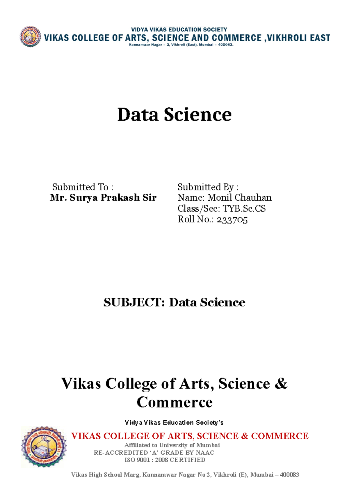 Data Science jounal - Data Science Submitted To : Mr. Surya Prakash Sir Submitted By : Name ...