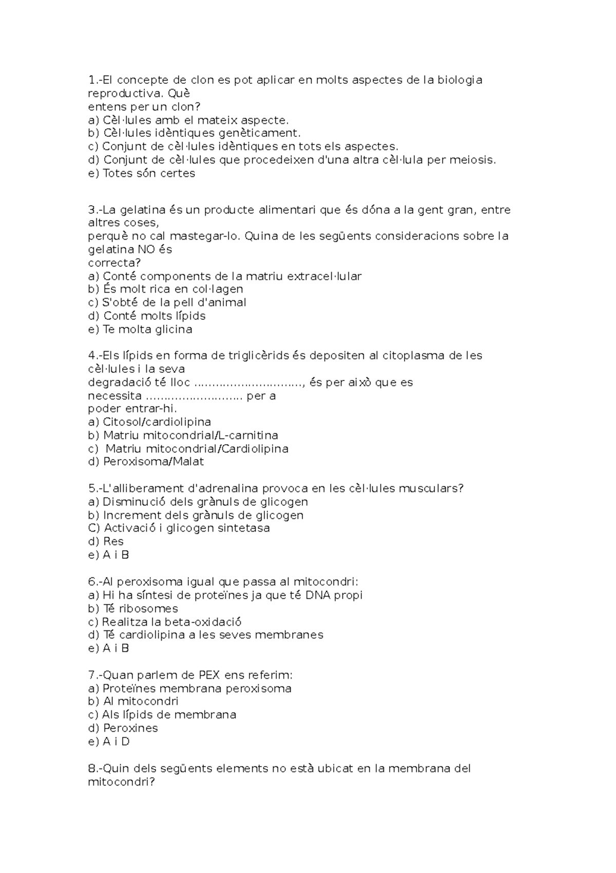 Examen biooo - hjvgh - 1.-El concepte de clon es pot aplicar en molts ...
