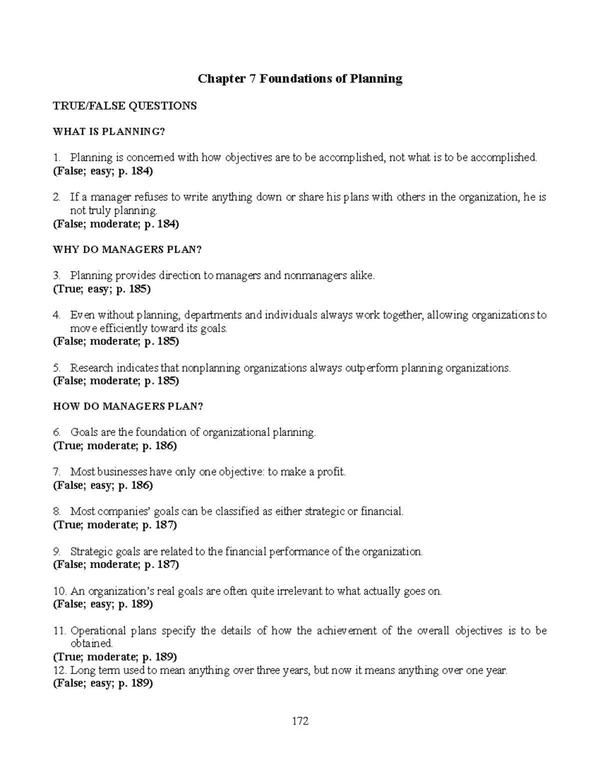 Chapter 07 - Chapter 7 Foundations of Planning TRUE/FALSE QUESTIONS WHAT IS PLANNING? Planning ...