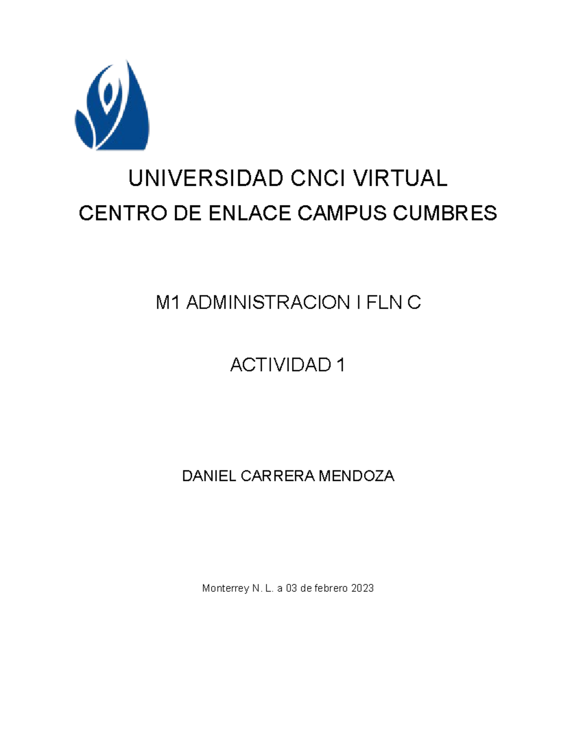 M1 Administracion l FLN C Actividad 1 - UNIVERSIDAD CNCI VIRTUAL CENTRO DE ENLACE CAMPUS CUMBRES ...