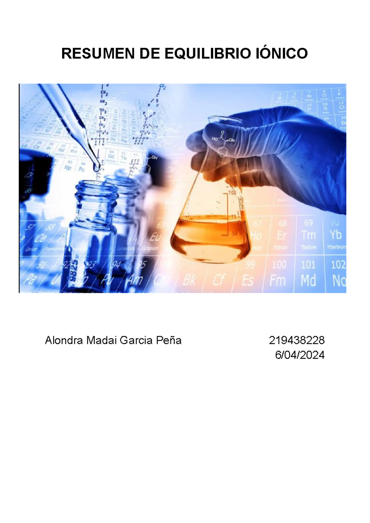 Resumen DE Equilibrio Iónico - RESUMEN DE EQUILIBRIO IÓNICO Alondra Madai Garcia Peña 219438228 ...