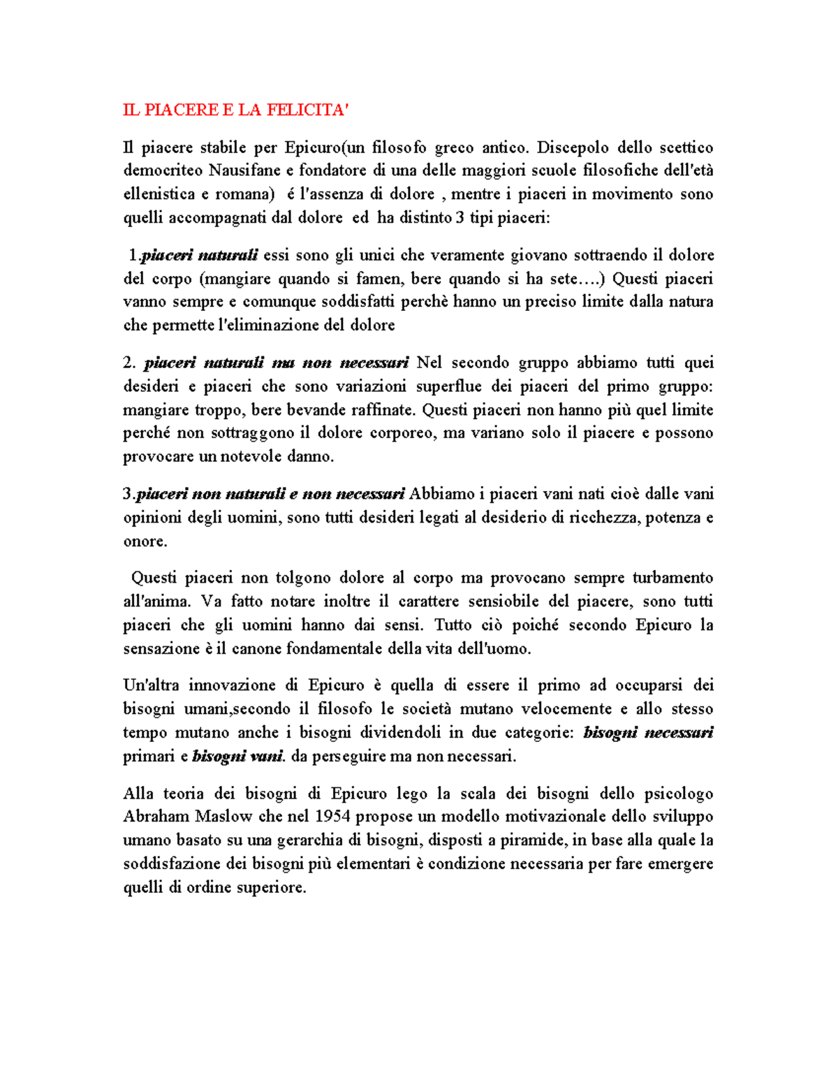 Epicuro - IL PIACERE E LA FELICITA' Il piacere stabile per Epicuro(un ...