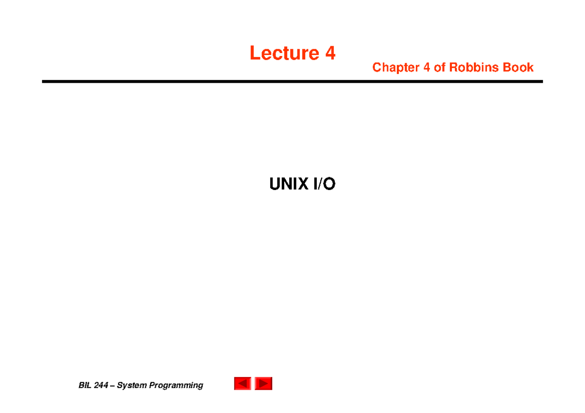 Lecture 04 Unix Io System Programming Lecture 4 Chapter 4 Of Robbins Book Unix I O Device